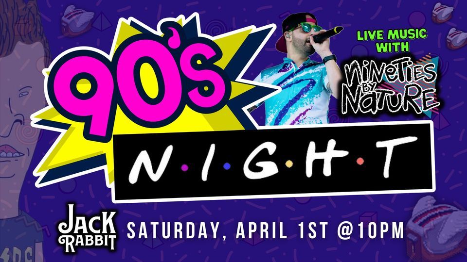 90s Night at Jack Rabbit, with Nineties by Nature!, Jack Rabbit ...