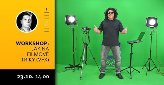 Workshop: Jak na filmové triky (VFX) | 10. FFČV, Slavie - spolkový a ...