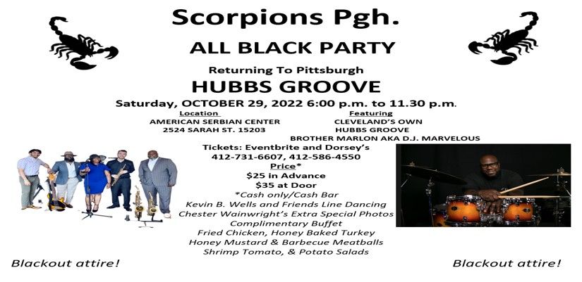 Scorpions Pgh. All Black Party, featuring Clevelands Hubbss Groove ...