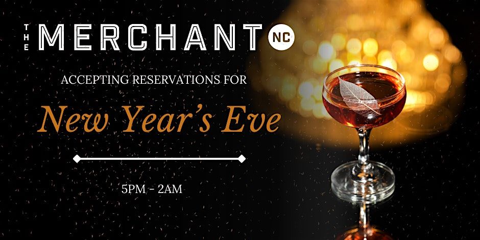 New Years Eve 2026 at The Merchant, 108 1/2 E Hargett St, Raleigh, 31 ...
