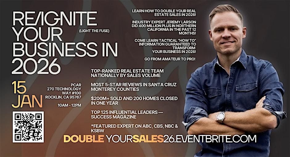 RE/ignite your BUSINESS! Double your Real Estate Sales in 2026!, Placer ...