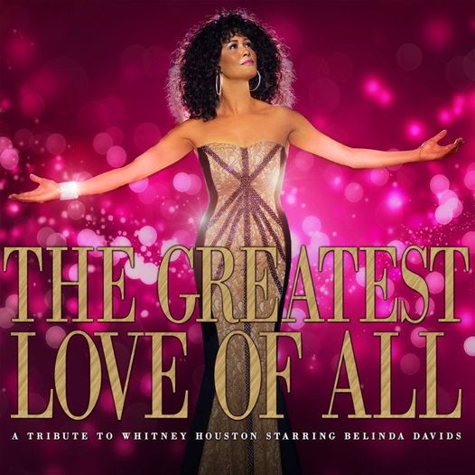 The Greatest Love of All-En hyllest til Whitney Houston, FESTIVITETEN ...