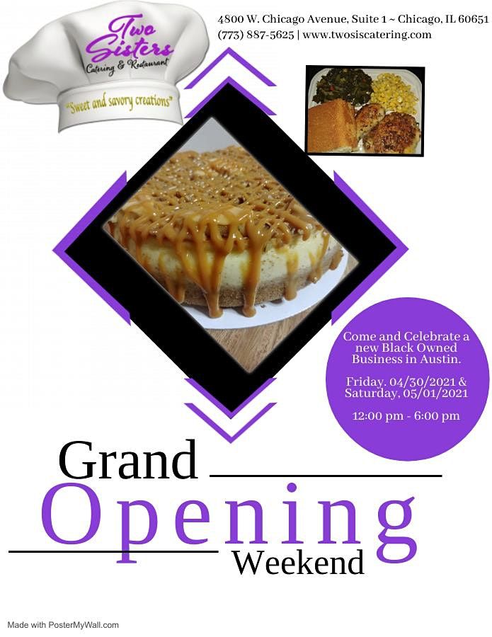 Two Sisters Catering LLC Grand Opening Weekend, 4800 W Chicago Ave, 30 ...
