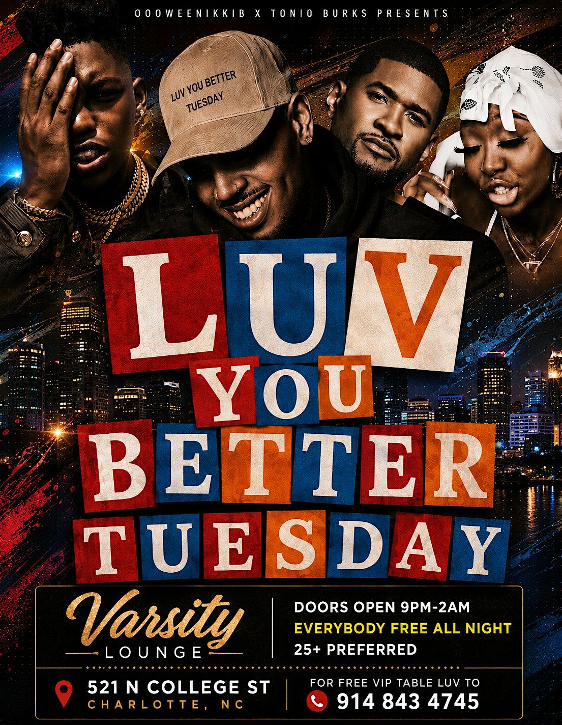 LUV YOU BETTER TUESDAY $5 DRINKS FREE VIP TABLES! 25+ PREFERRED ...