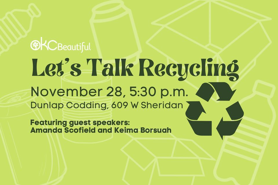 Lets Talk Recycling: Education Event, Dunlap Codding, Oklahoma City, 28 ...