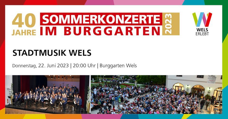 Burggartenkonzerte 2023 | Stadtmusik Wels, Burggarten Wels, 22 June 2023