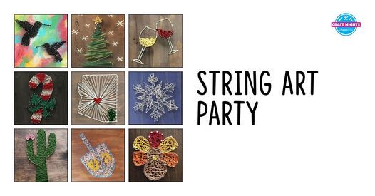 STRING ART PARTY, Craft Nights, Phoenix, 11 December 2021