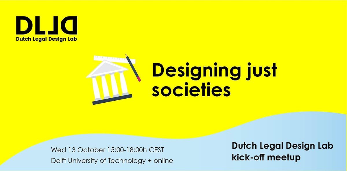 Dutch Legal Design Lab Kick off Meetup, TU Delft Faculteit Industrieel ...