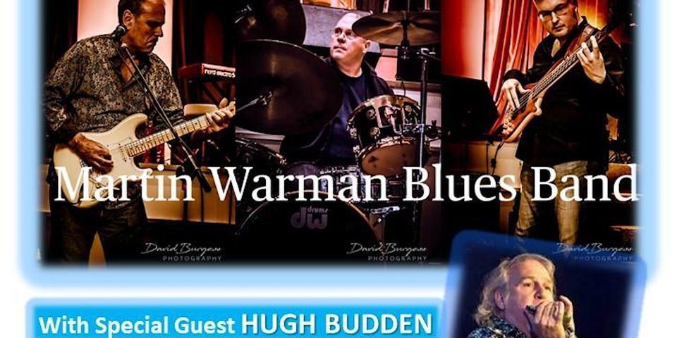 SUJC - The MARTIN WARMAN BLUES BAND - with HUGH BUDDEN, 115 Broadway ...