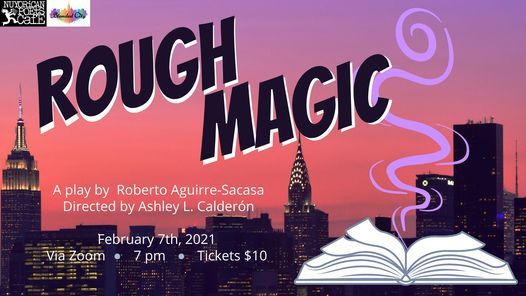 Rough Magic by Roberto Aguirre Sacasa, online, 8 February 2021