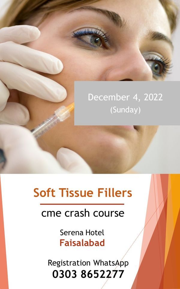 CME Crash Course of Soft Tissue Fillers, Faisalabad Serena Hotel, 4 ...