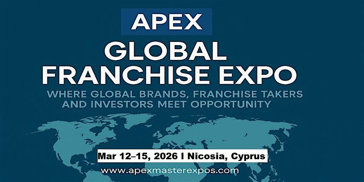 The Apex Global Franchise Expo in Nicosia, Cyprus, Grand Pasha Nicosia ...