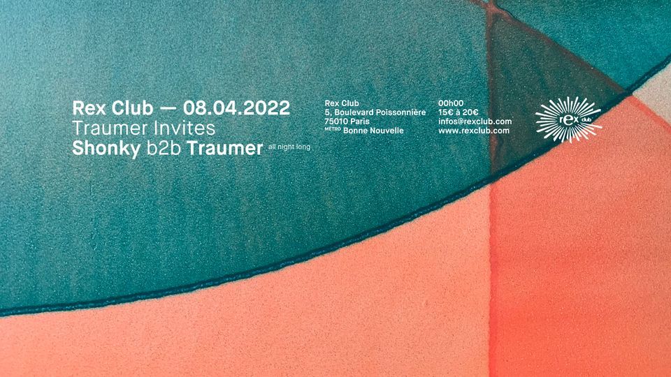 Traumer Invites: Shonky b2b Traumer all night long, Rex Club, Paris, 8 ...