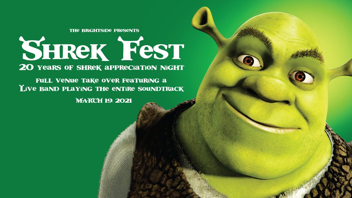 Shrek Fest - 20 Years of Shrek Appreciation Party, The Brightside ...