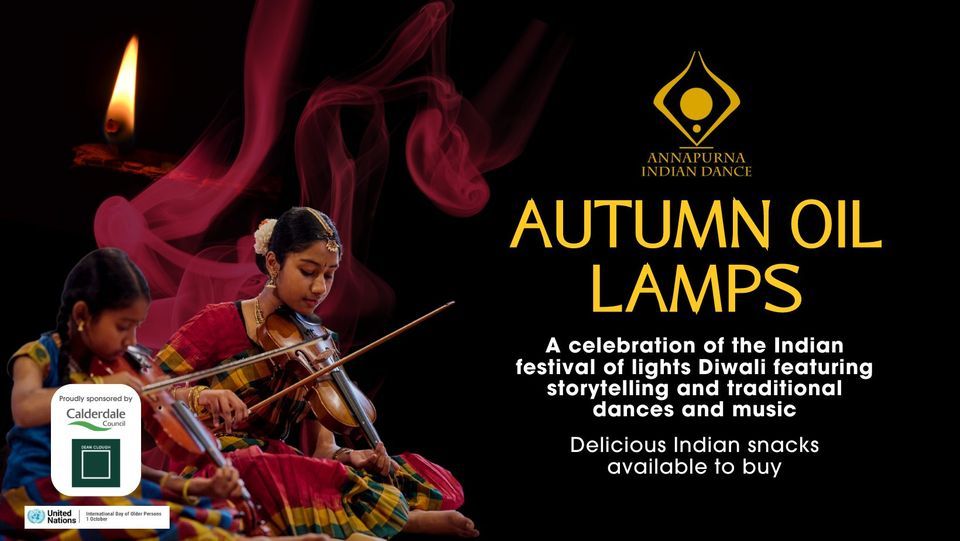 Annapurna Indian Dance Company present... Autumn Oil Lamps, The ...