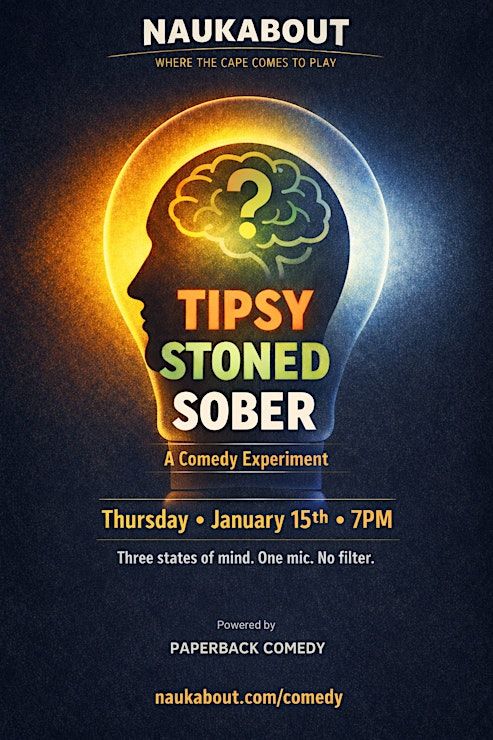 Tipsy Stoned Sober: A Comedy Experiment, Naukabout Brewery and Taproom ...