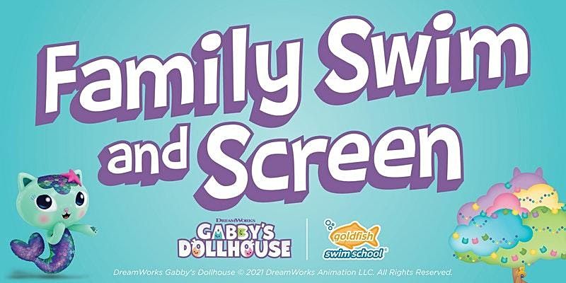 Gabbys Dollhouse Family Swim & Screen!, Goldfish Swim School ...