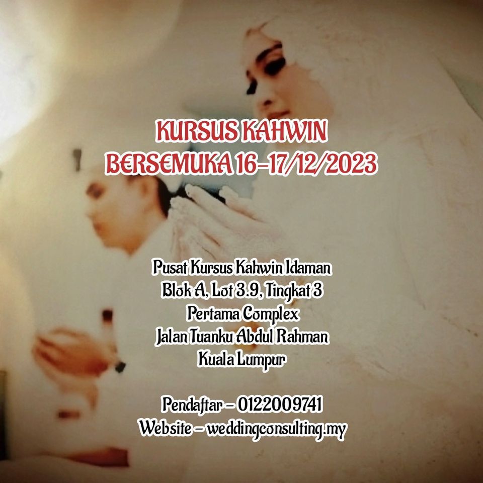 Kursus Kahwin Sijil dikeluarkan oleh JAWI, Kursus Kahwin Kuala Lumpur, 16 December to 17 December