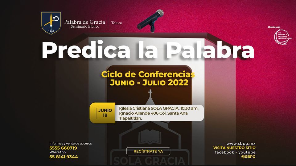 Predica la Palabra, Iglesia Cristiana Sola Gracia, Toluca, 18 June 2022