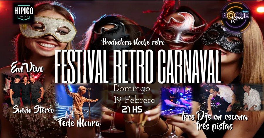 FESTIVAL RETRO CARNAVAL PRIMERA EDICION 2023, Club Retro Hípico La Plata 80, 90 & 2000, 19 ...