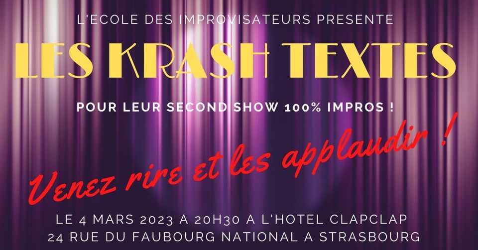 Le Show dImpro des Krash Textes !, Rue du Faubourg National, Strasbourg ...