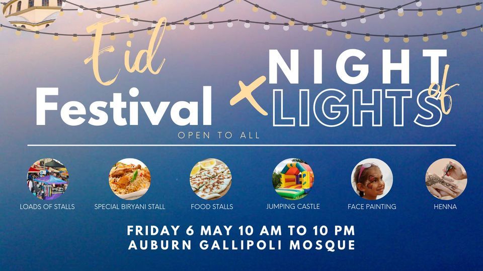 Eid Festival + Night of Lights, Auburn Gallipoli Mosque, Padstow, 6 May ...