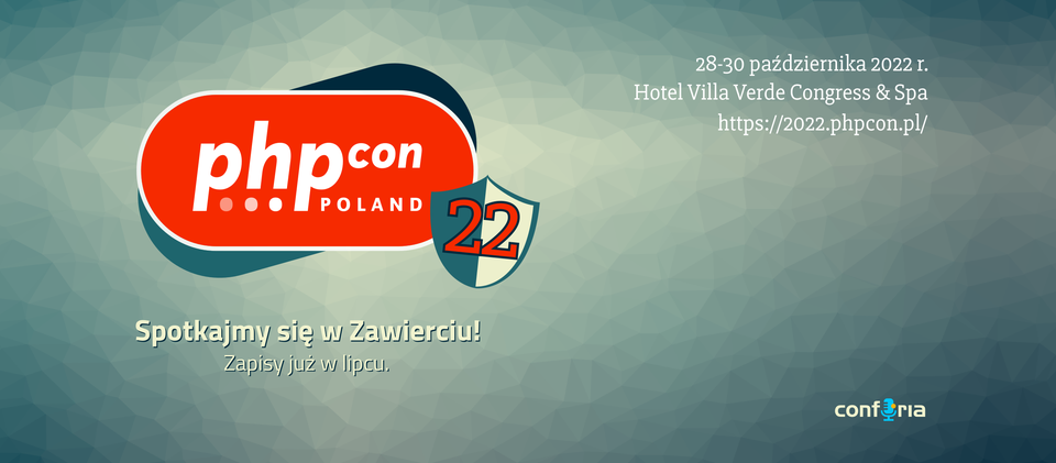 PHPCon Poland 2022, Zawiercie, Hotel Villa Verde Congress & Spa, 28 October 2022