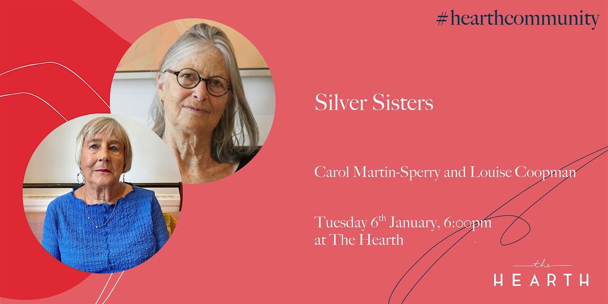 Silver Sisters with Carol Martin-Sperry and Louise Coopman, The Hearth ...