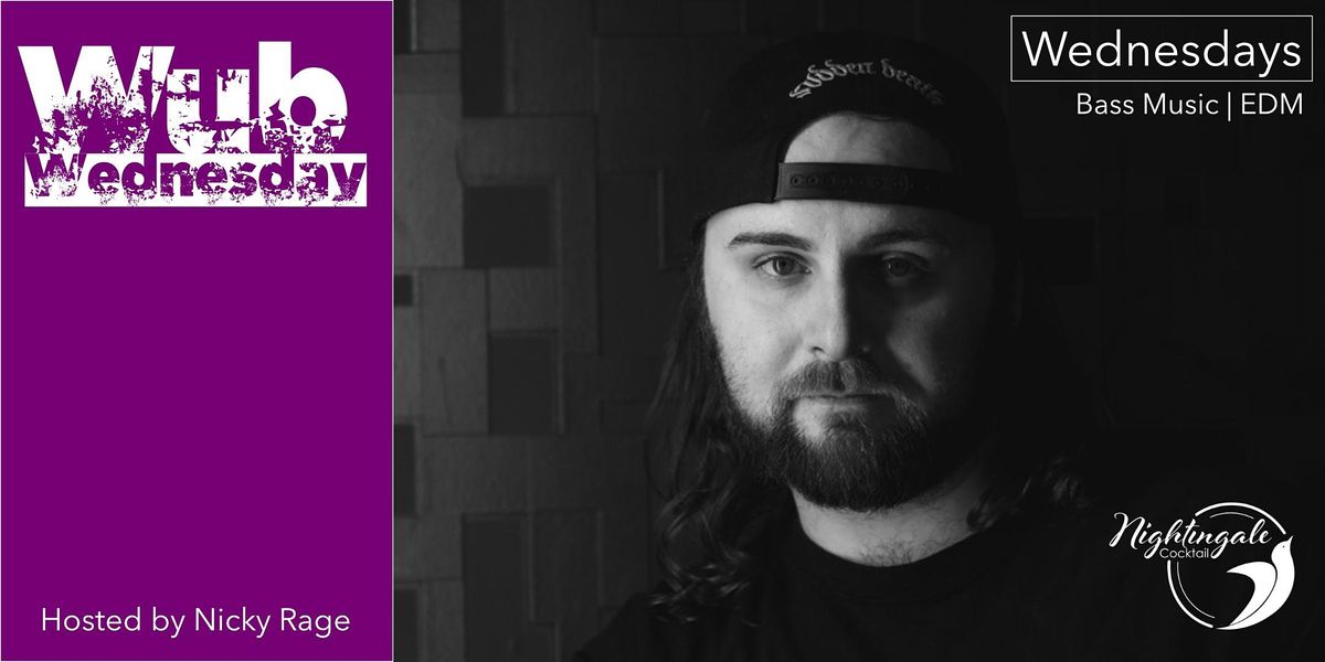 Wub Wednesday Hosted by Nicky Rage, Nightingale Cocktail, Des Moines ...