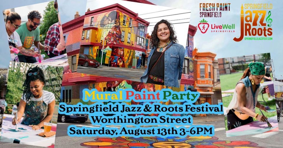 Mural Paint Party at Springfield Jazz & Roots Fest, Springfield Jazz ...