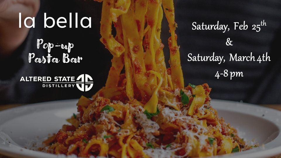 La Bella Pop-up Pasta Bar at Altered State, Altered State Distillery ...