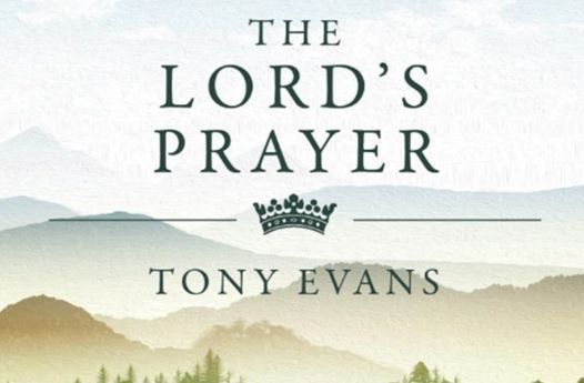 "The Lords Prayer" - 10 Week Bible Study, CBMC Lincoln, 7 April 2021