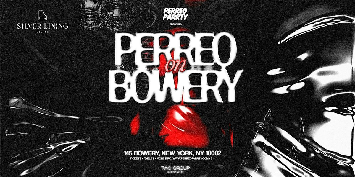 PERREO ON BOWERY - Latin & Reggaeton Live Music & Party After Midnight ...