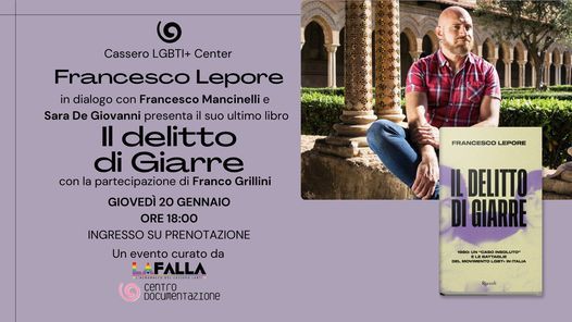 Il delitto di Giarre | Presentazione con lautore Francesco Lepore, Cassero Lgbti+ Center ...
