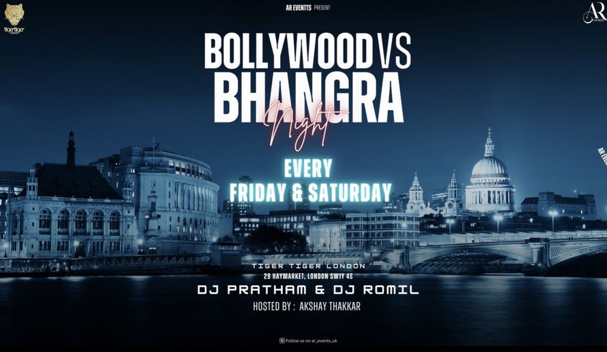 BOLLYWOOD VS BHANGRA NIGHT BY, AKSHAY THAKKAR !!! TIGER TIGER (LUXE), Tiger Tiger London, 14 ...