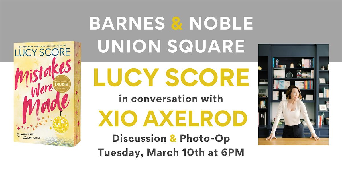 Lucy Score discusses MISTAKES WERE MADE at B&N Union Square, Barnes ...