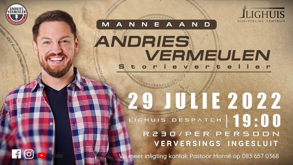 MANNE AAND SAAM MET ANDRIES VERMEULEN, Lighuis Christelike Sentrum ...