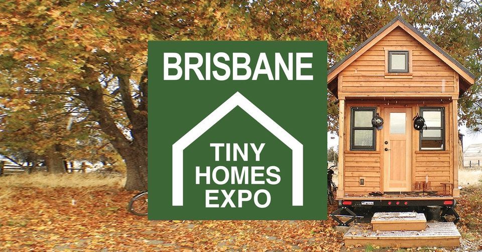 Brisbane Tiny Home Expo 2023, Cleveland Showgrounds, 29 September 2023