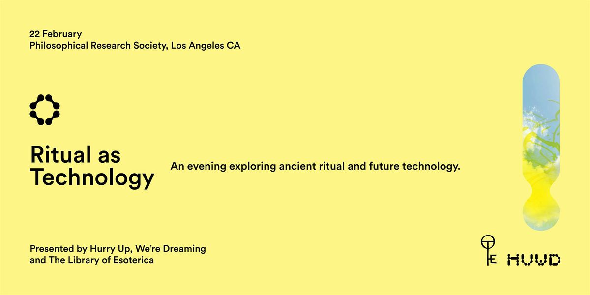 Ritual as Technology presented by The Library of Esoterica and HUWD ...