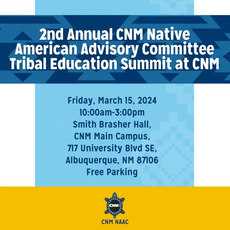 2nd Annual CNM Native American Advisory Committee Tribal Education ...