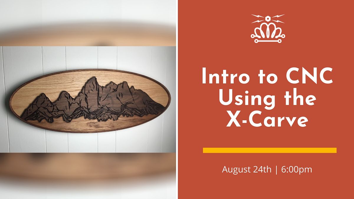 Intro to CNC using the X-Carve, MakerSpace Charlotte, 24 August 2021