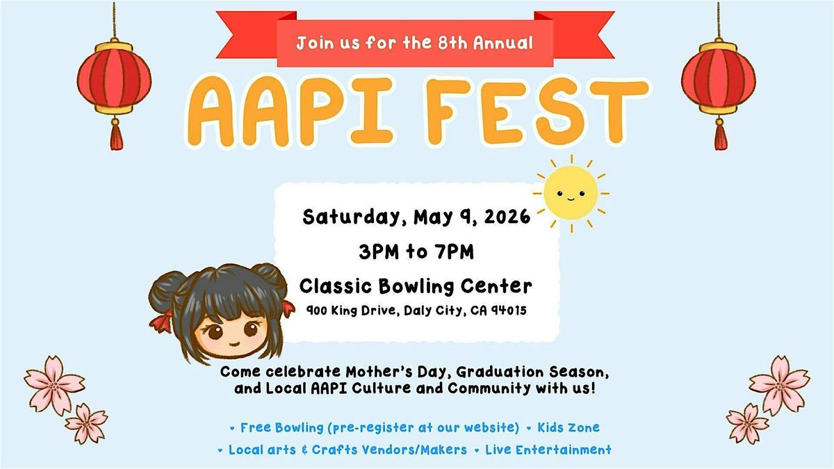 FREE 8th Annual AAPI Fest, Classic Bowling Center, Daly City, 9 May 2026