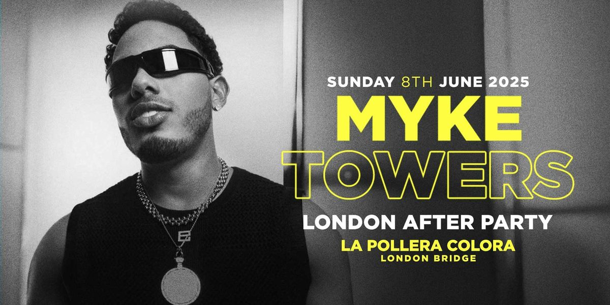 MYKE TOWERS AFTER PARTY @ LA POLLERA COLORA - SUNDAY 8TH JUNE 2025, La ...