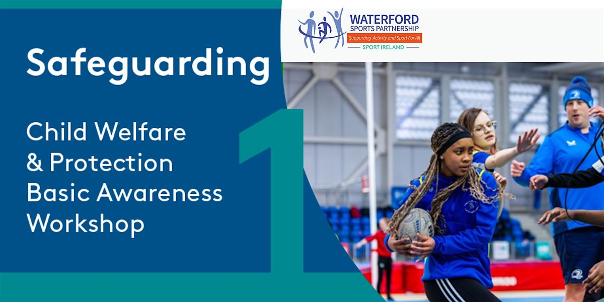 Safeguarding 1 - Basic Awareness - WATERFORD CITY - 09 FEBRUARY 2026 ...