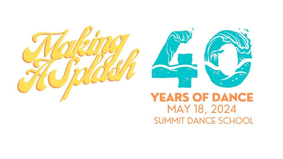 SDS Spring Recital 40th Anniversary Making A Splash, Historic Holmes ...