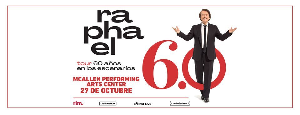 Raphael 6.0 In America, McAllen Performing Arts Center, 27 October 2022