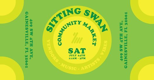 Swan Exchange Community Market, 4th Ave Food Park, Gainesville, 24 July ...