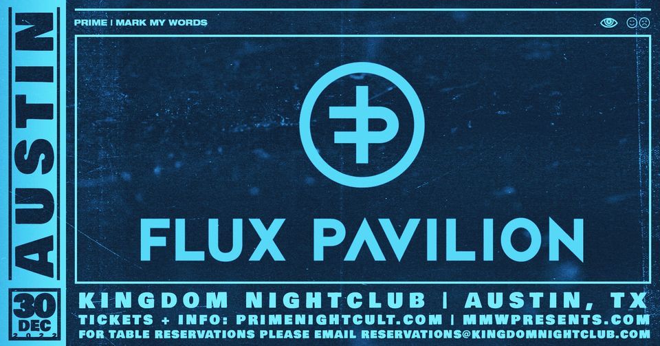 Flux Pavilion at Kingdom Nightclub on 12/30/2022, Kingdom Austin, 30 ...