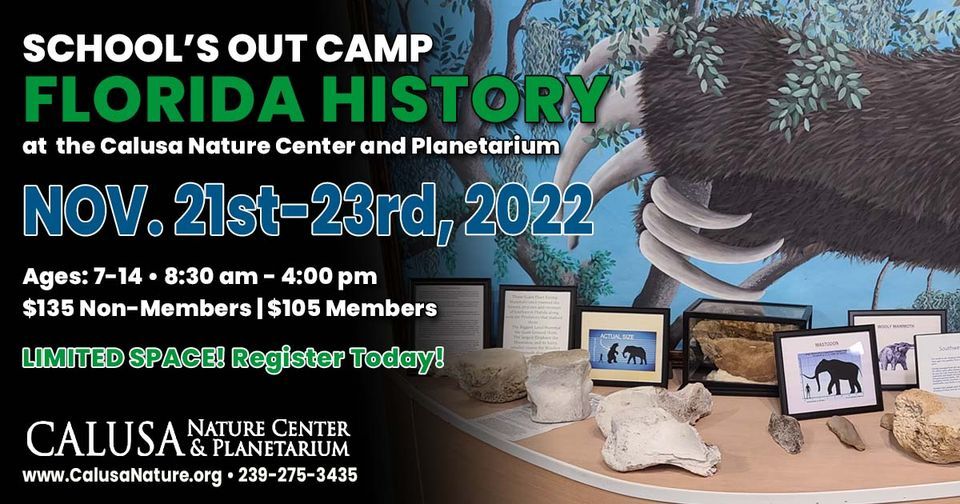 SCHOOLS OUT CAMP: FLORIDA HISTORY, Calusa Nature Center & Planetarium ...