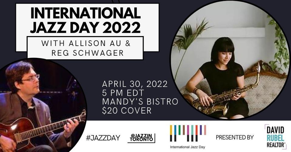 #JazzDay Celebration with Allison Au & Reg Schwager at Mandys Bistro ...